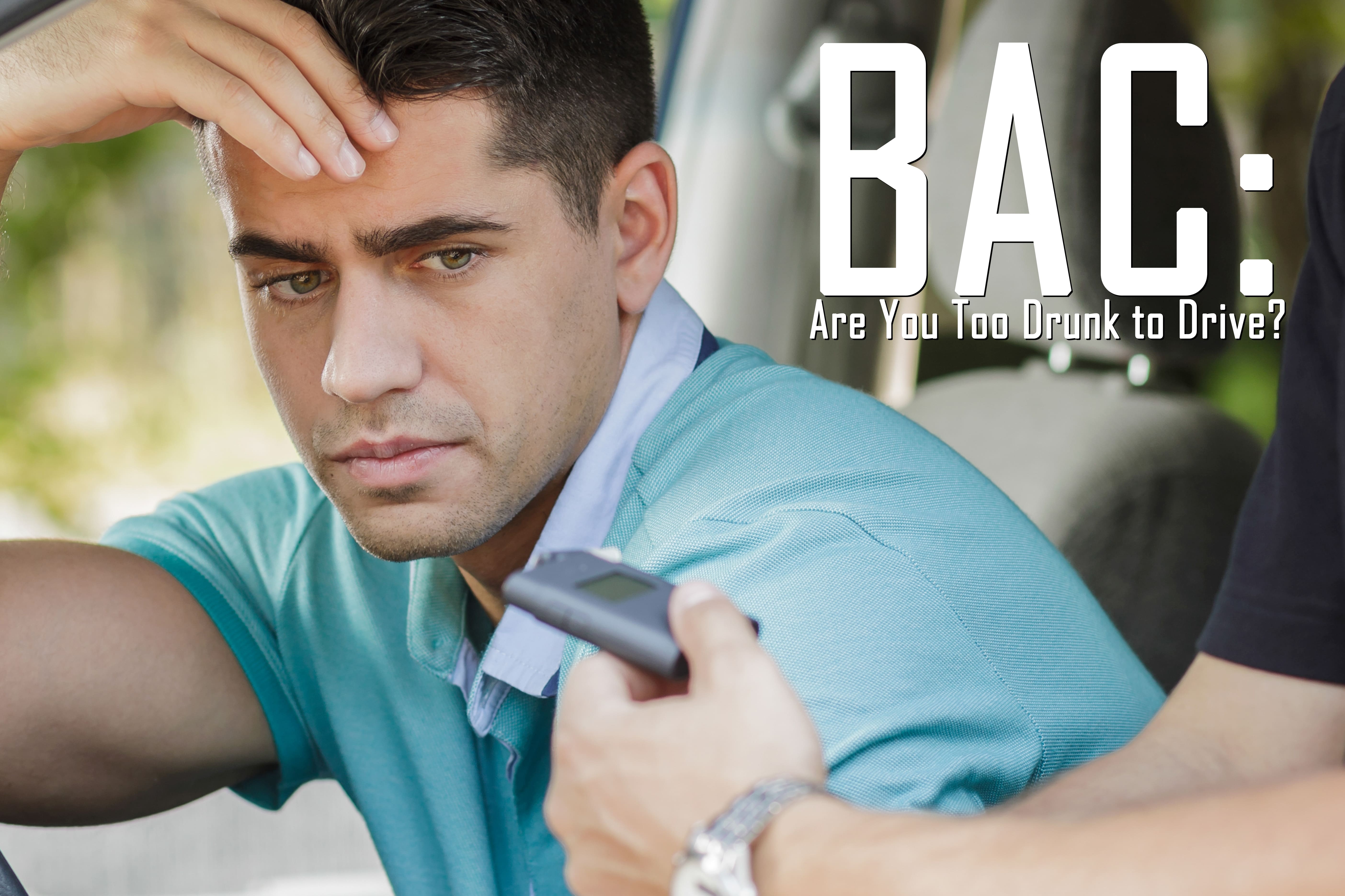 BAC: Are You Too Drunk to Drive? – Insurance Centers of America, Inc.