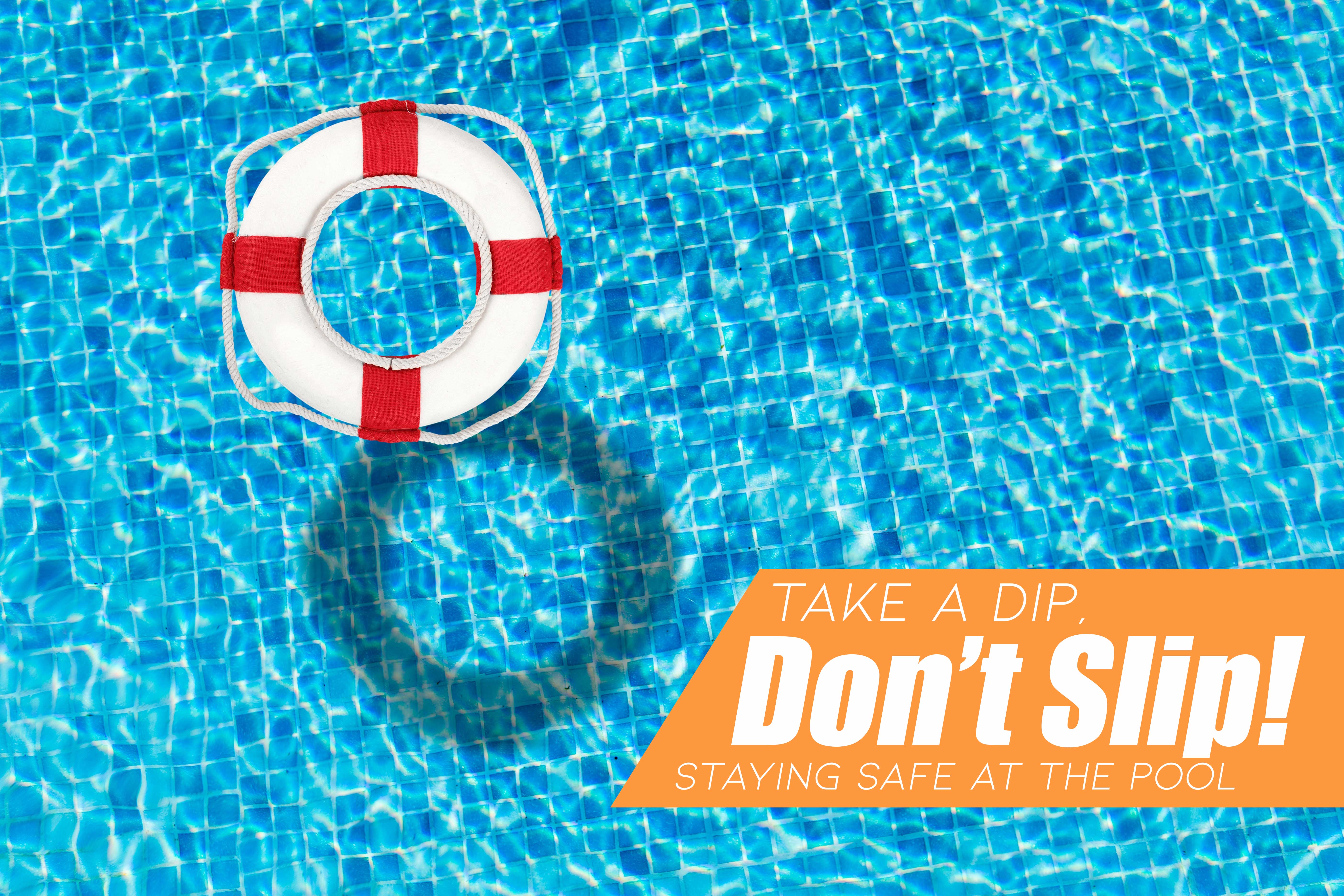 Take a Dip, Don’t Slip! Staying Safe at the Pool – Insurance Centers of ...