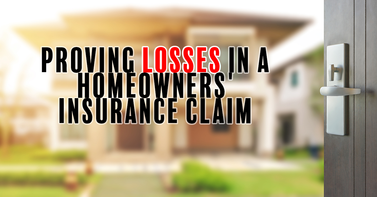 Proving Losses in a Homeowners’ Insurance Claim – Insurance Centers of ...
