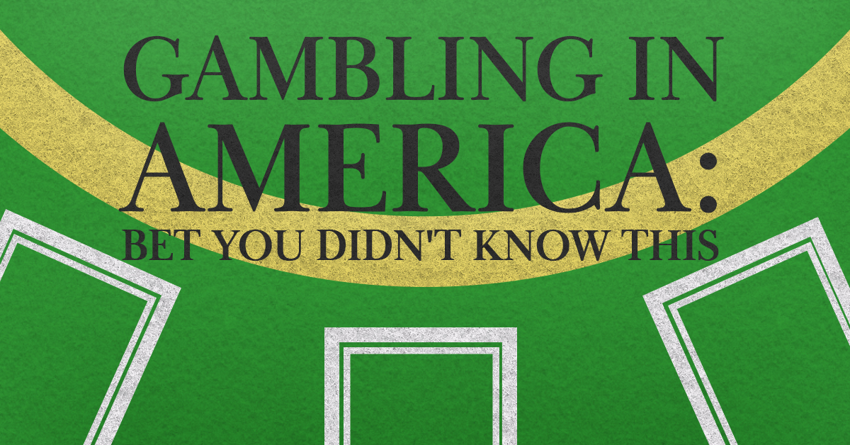Gambling in America: Bet You Didn’t Know This – Insurance Centers of ...