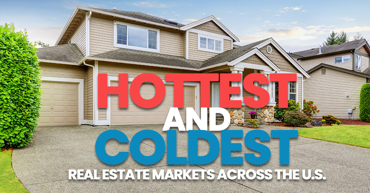 Hottest and Coldest Real Estate Markets Across the U.S. – Insurance ...