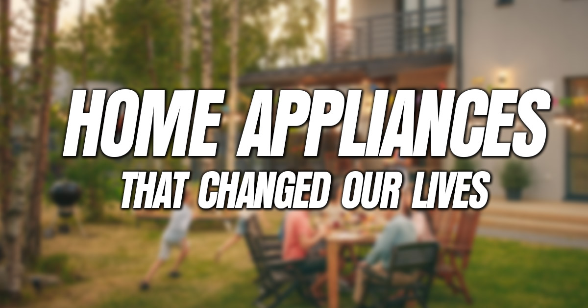 Home Appliances That Changed Our Lives – Insurance Centers of America, Inc.