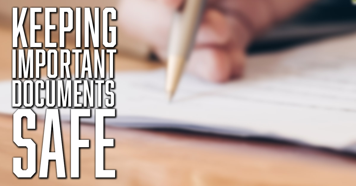 Keeping Important Documents Safe – Insurance Centers of America, Inc.