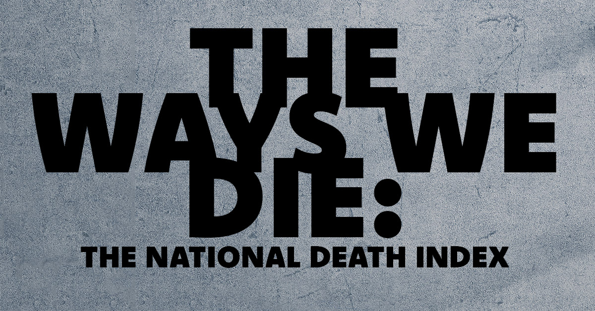 The National Death Index: The Ways We Die – Insurance Centers of ...