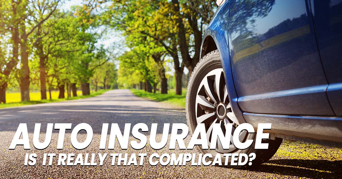 Is Auto Insurance Really That Complicated? – Insurance Centers of ...
