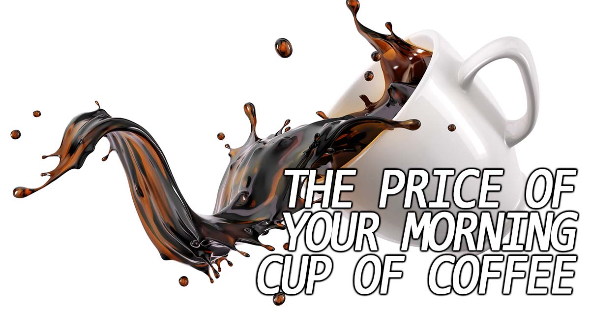 The Price of Your Morning Cup of Coffee – Insurance Centers of America ...