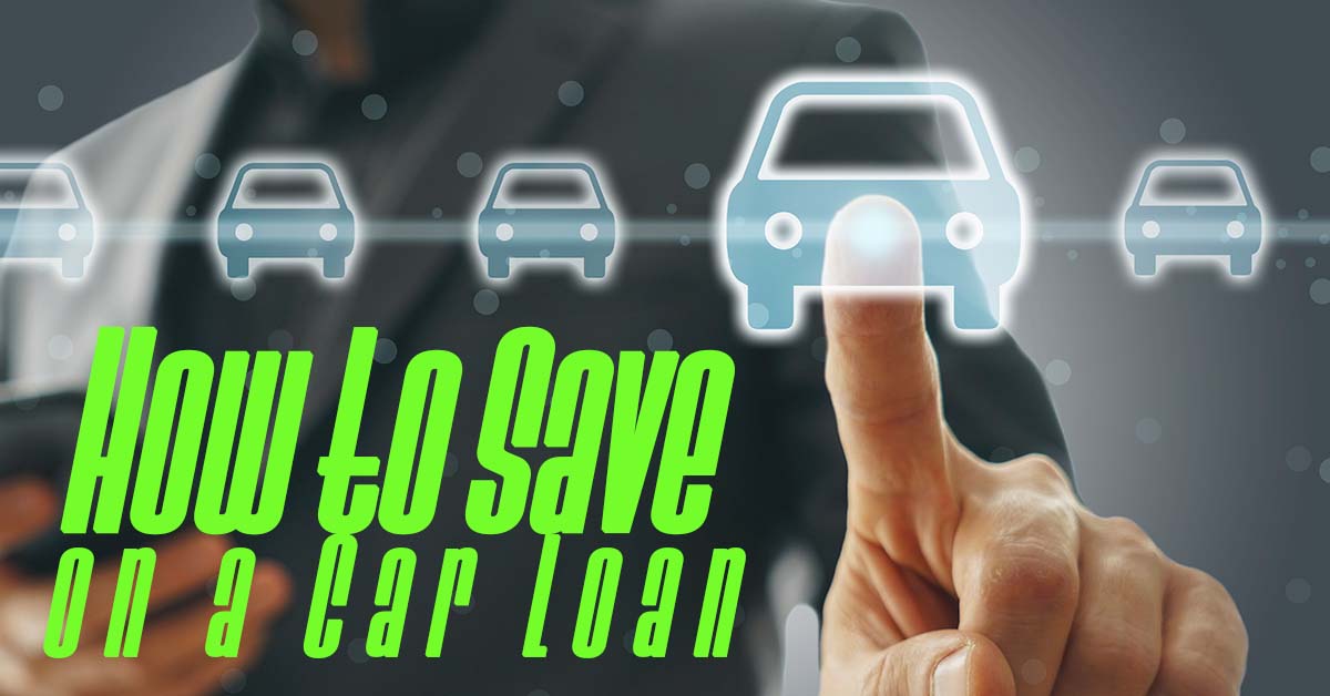 How to Save on a Car Loan – Insurance Centers of America, Inc.