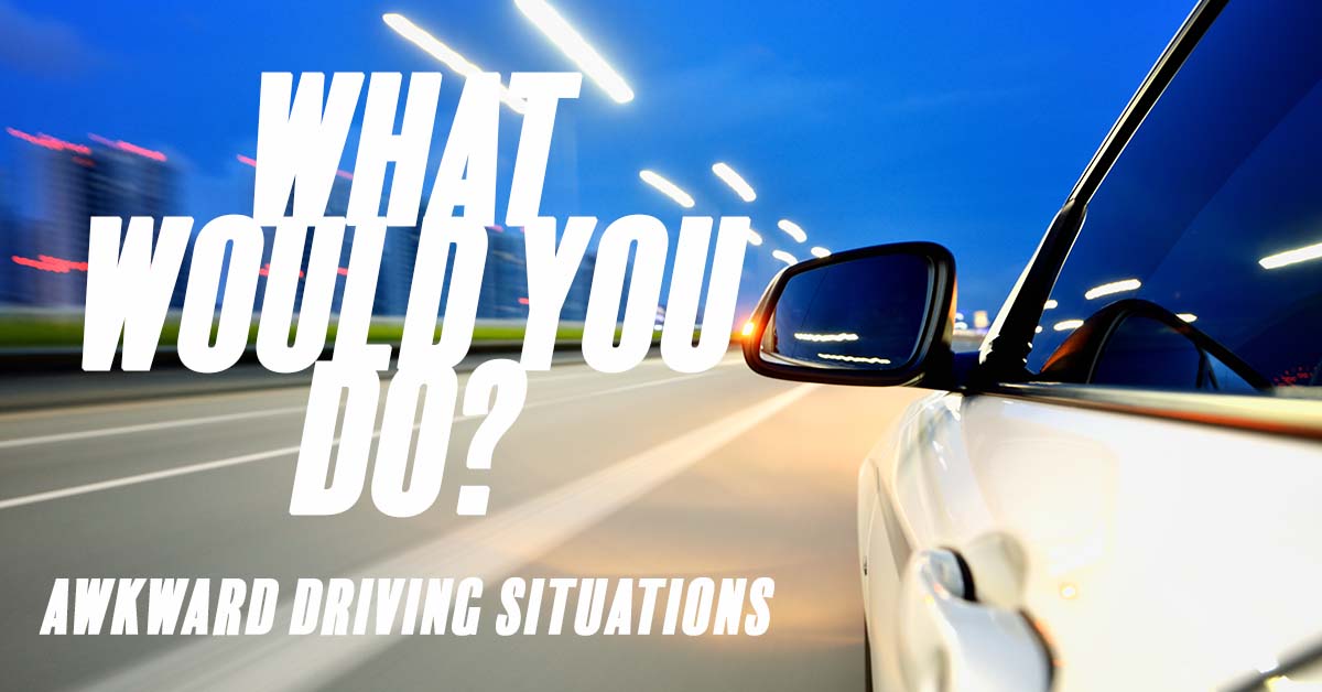 What Would You Do? Awkward Driving Situations – Insurance Centers of ...