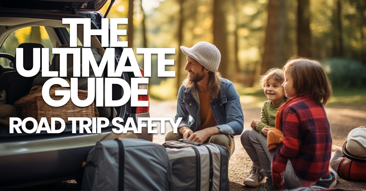 The Ultimate Guide to Road Trip Safety – Insurance Centers of America, Inc.